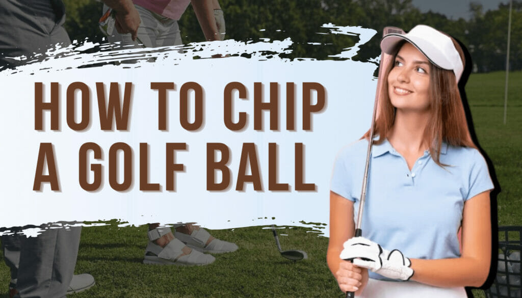 How to Chip a Golf Ball (9 Steps) • Honest Golfers