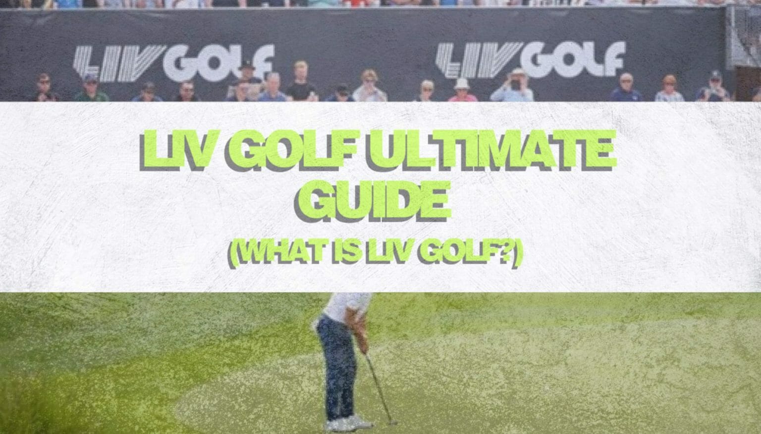 LIV Golf Ultimate Guide 2023 (What is LIV Golf?) • Honest Golfers