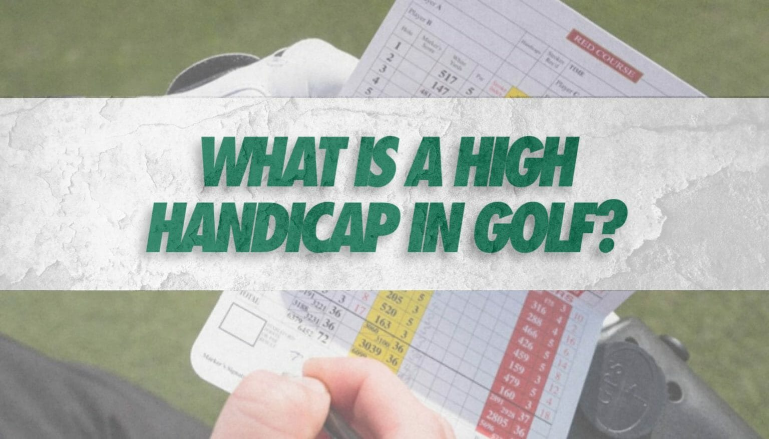 What Is A "High Handicap" In Golf Terms? • Honest Golfers